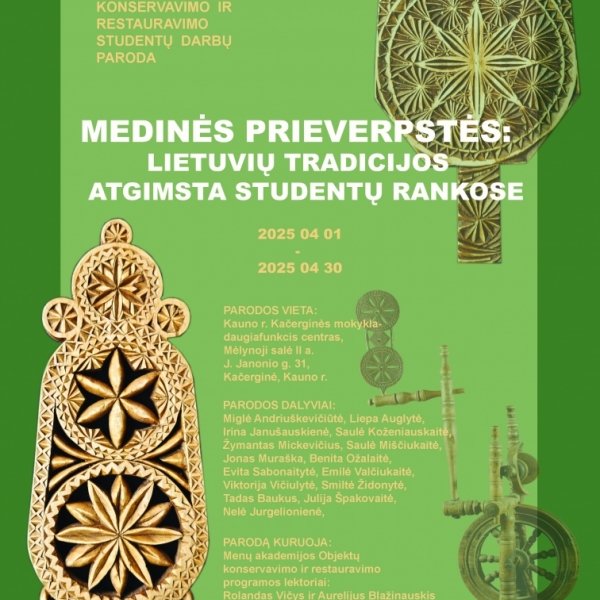 Paroda „Medinės prieverpstės: lietuvių tradicijos atgimsta studentų ...